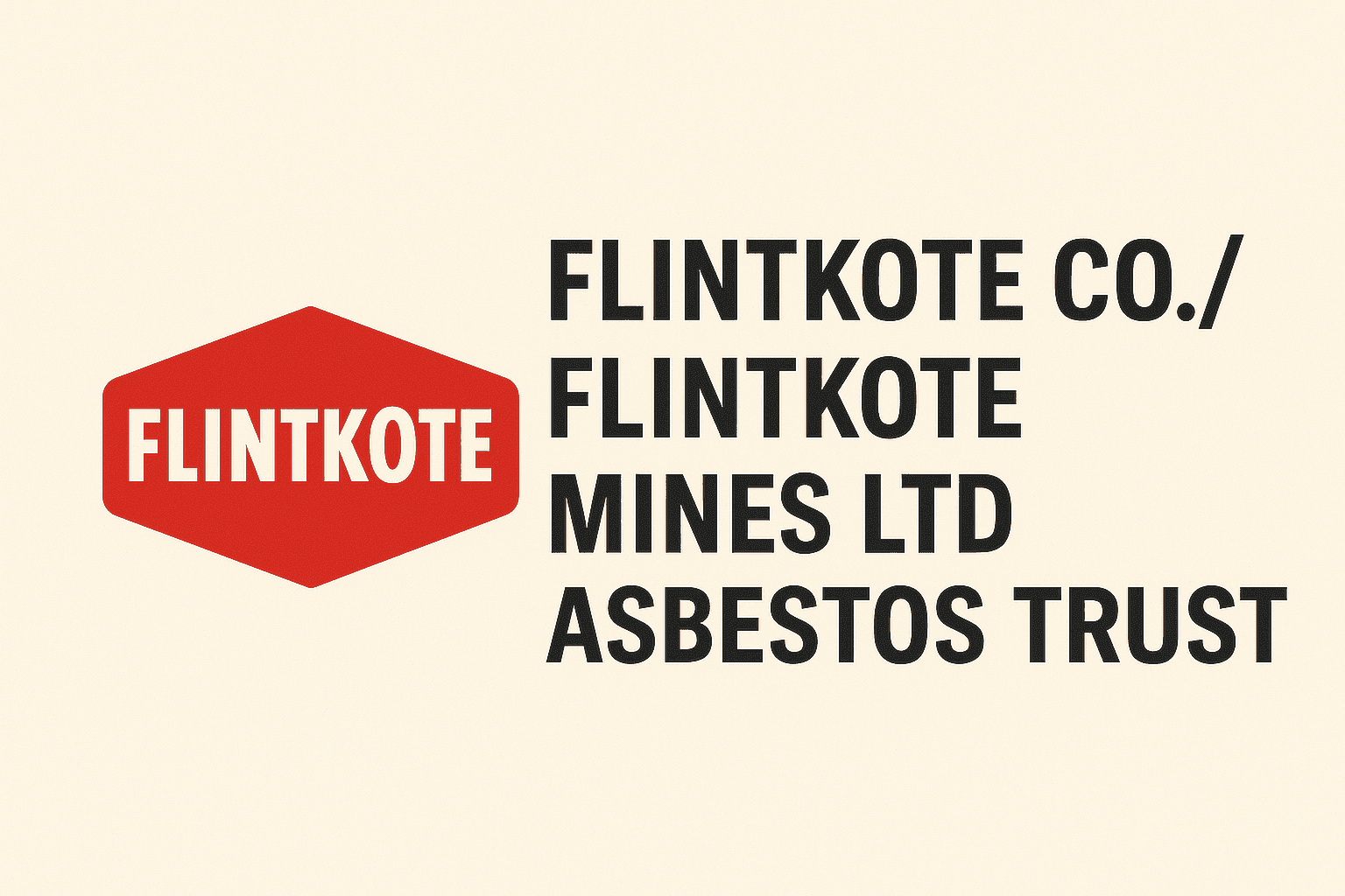 Flintkote Asbestos Trust Funds | Mesothelioma Claims & Legal Help
