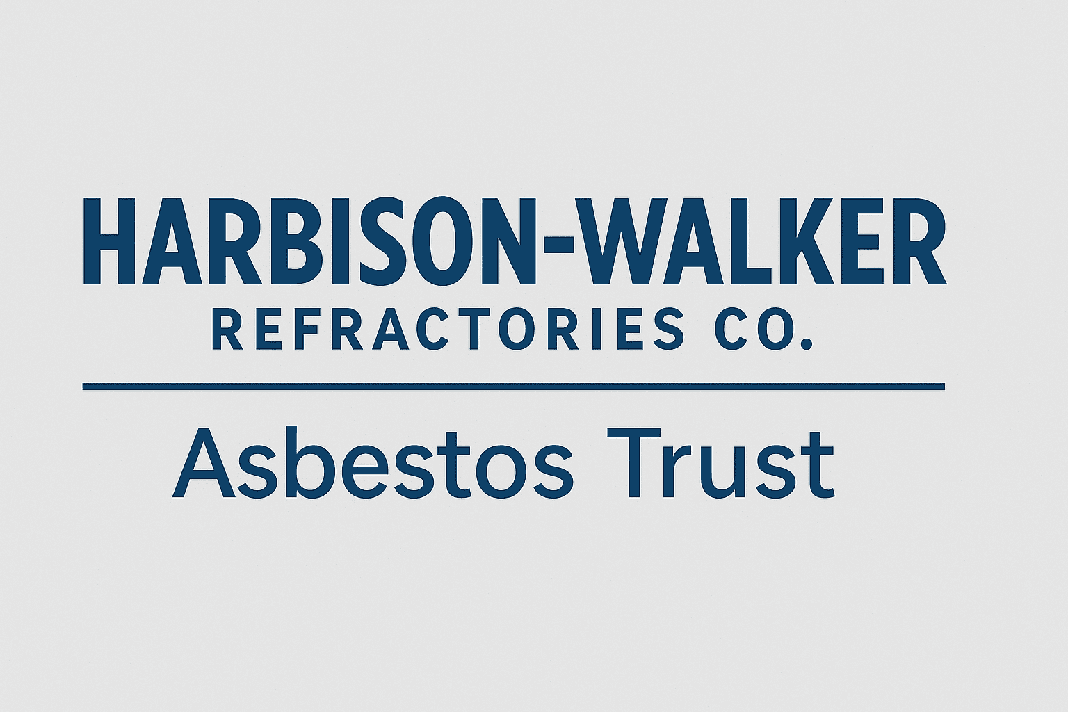 Harbison Walker Refractories Asbestos Trust | Mesothelioma Claims ...